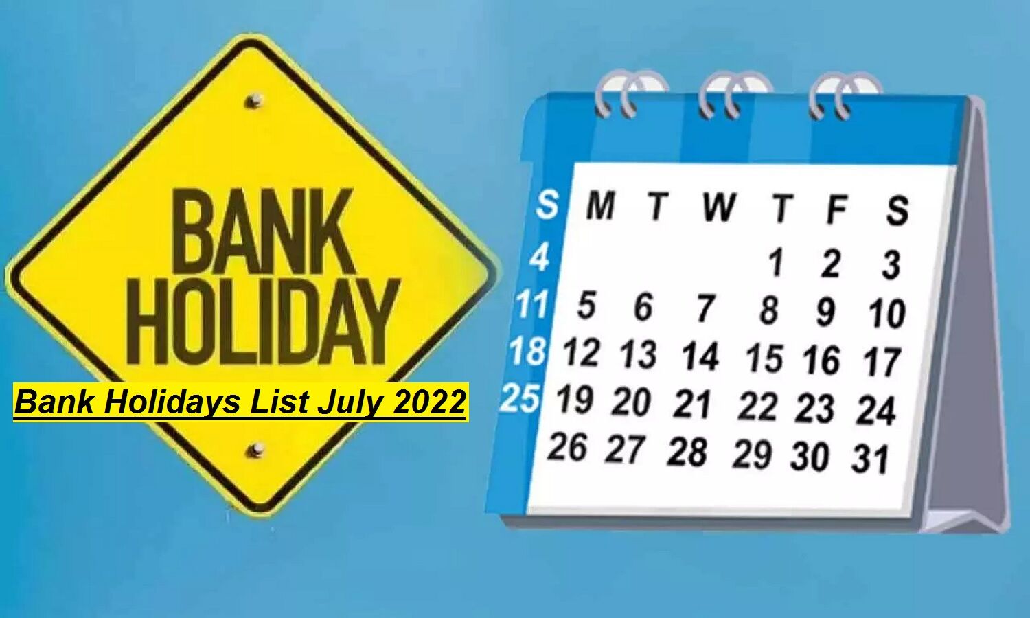 Bank Holidays List July 2022: जुलाई में 14 दिन रहेगा बैंक हॉलिडे, देखें ...