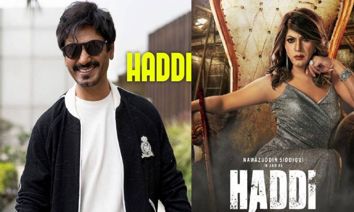 Haddi Movie Release Date: Nawazuddin Siddiqui की नई फिल्म 'हड्डी' कब ...