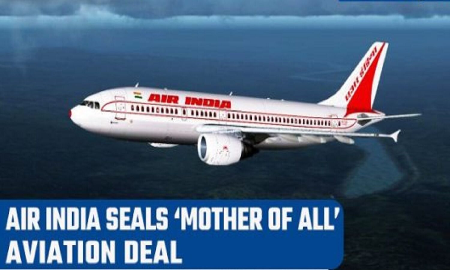 Mother Of All Aviation Deal: Air India खरीदेगा 500 विमान! 430 नेरोबॉडी ...