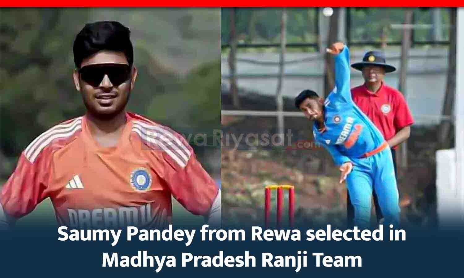 Saumy Pandey from Rewa selected in Madhya Pradesh Ranji Team, Was the Vice-Captain of Team India ...