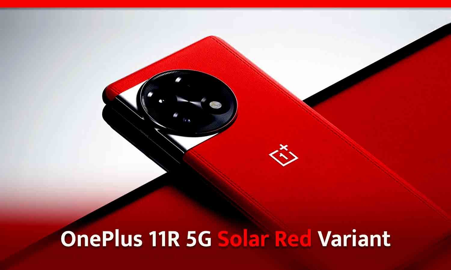 OnePlus 11R 5G का धमाकेदार सोलर रेड अवतार भारत में हुआ लॉन्च | OnePlus 11R 5G's Striking Solar ...