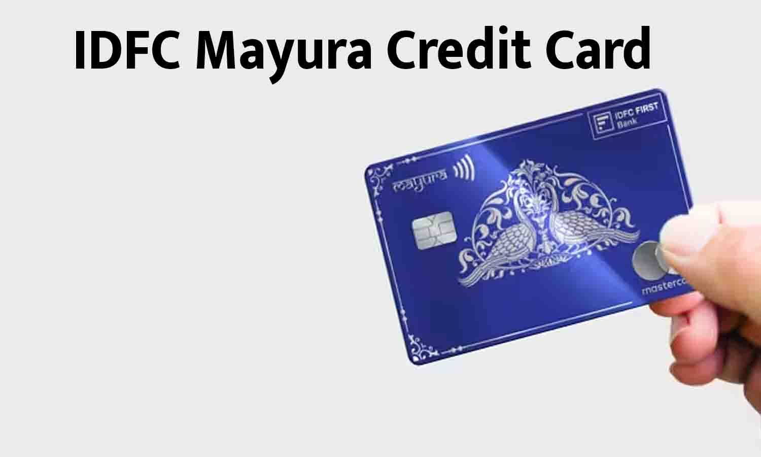 IDFC Mayura Credit Card: Zero Forex, 50× Rewards & Metal Card | IDFC Mayura Credit Card: Zero ...