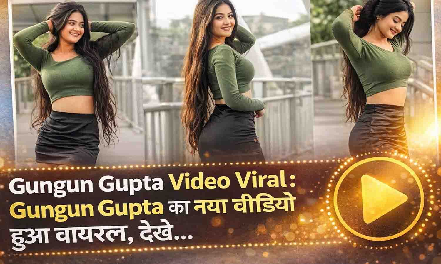 Gungun Gupta Video Viral: Gungun Gupta का नया वीडियो हुआ वायरल, देखे.... | Gungun Gupta Viral ...